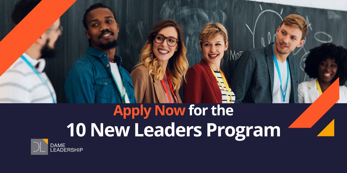 Press Release: Dame Leadership Launches 2023 10 New Leaders Program ...