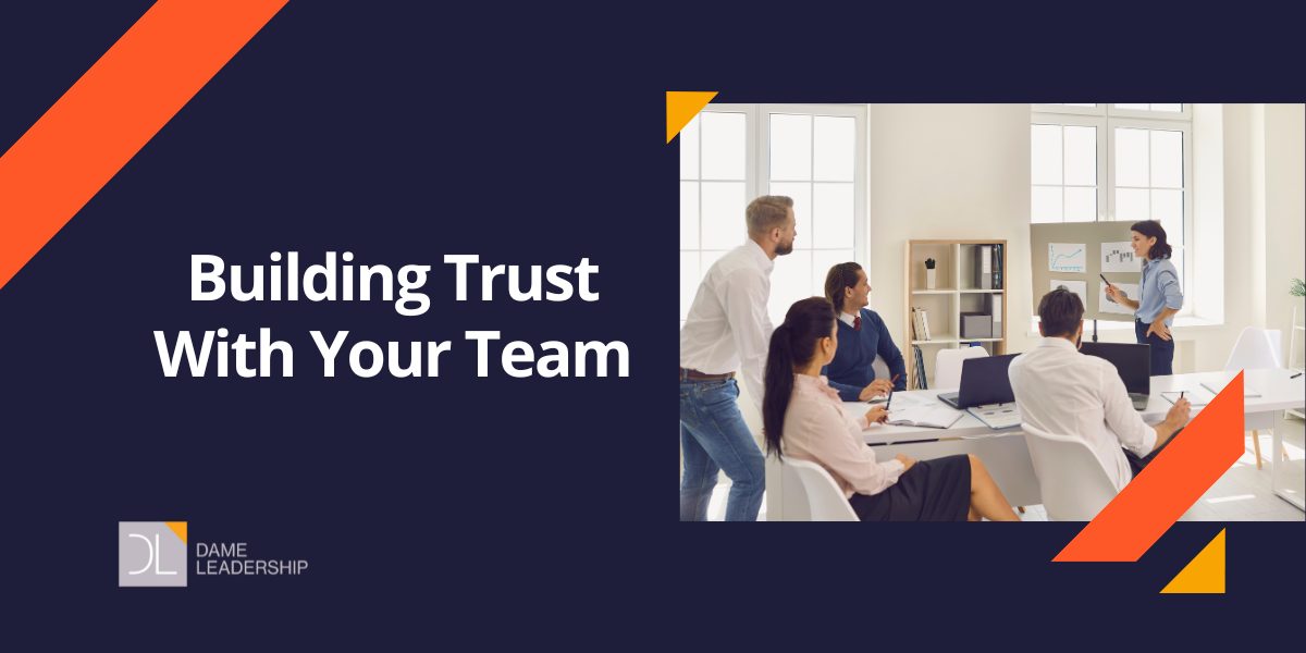 The Cornerstone of Great Leadership: Building Trust With Your Team ...