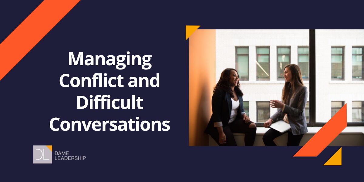 Managing Conflict & Tough Conversations - Dame Leadership