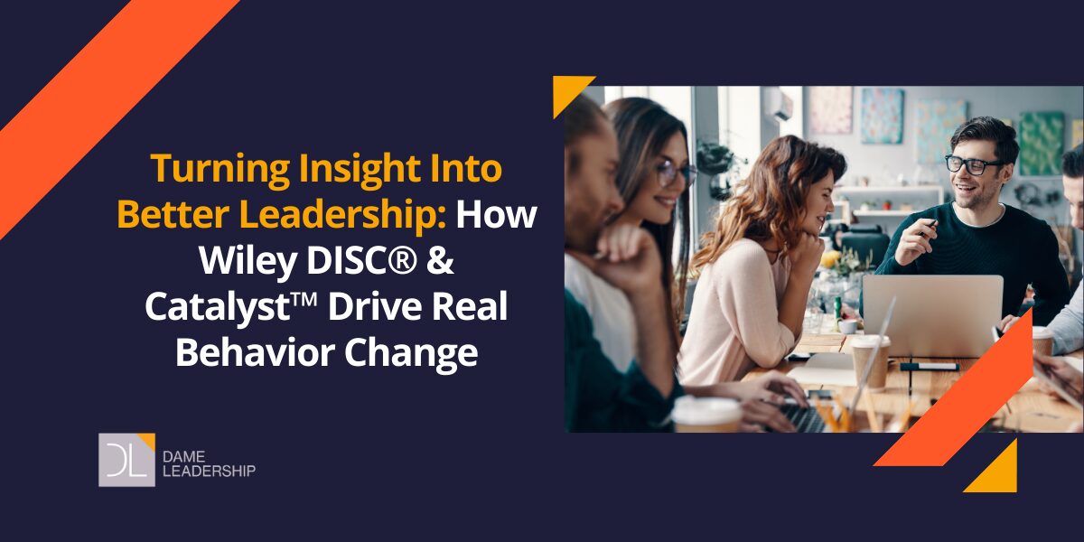 Turning Insight Into Better Leadership: How Wiley DISC® & Catalyst ...